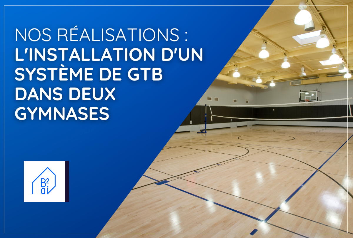 Nos réalisations : l’installation d’un système de GTB dans deux ...